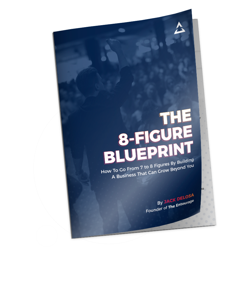 8 Figure Blueprint | The Entourage